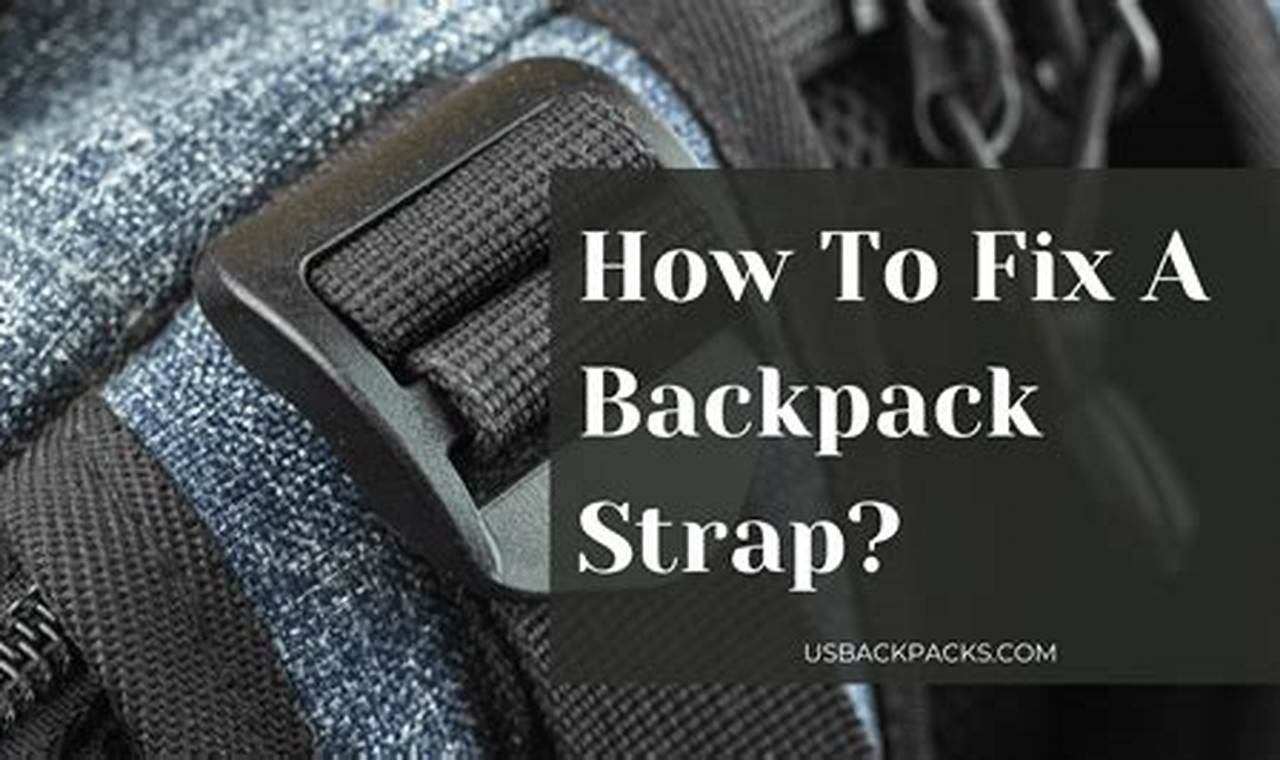 Backpacker's Guide: How to Fix a Backpack Strap (Quick!)